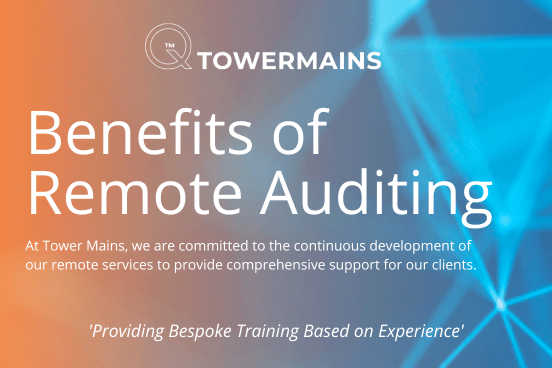 Benefits of Remote Audit, Training and Consultancy Services – Tower Mains